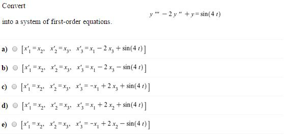 Solved Convert into a system of first-order equations | Chegg.com