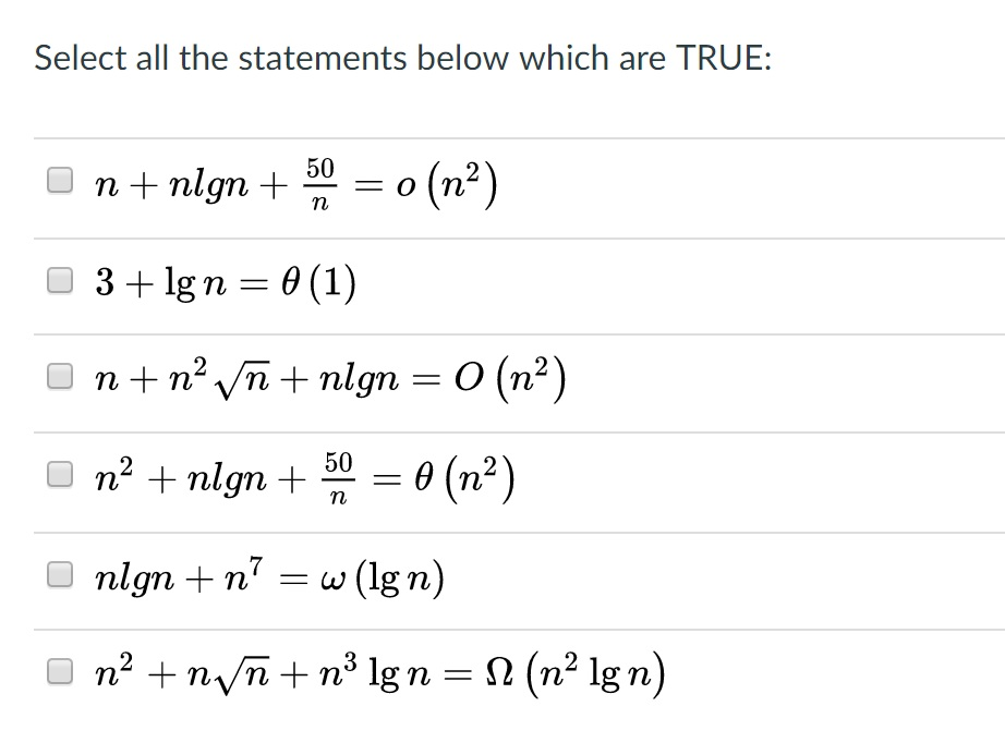Solved Select all the statements below which are TRUE: 50 | Chegg.com