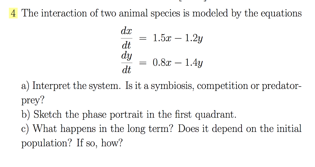 The interaction of two animal species is modeled by | Chegg.com