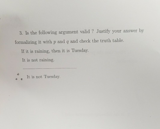 Solved 3. Is the following argument valid? Justify your | Chegg.com