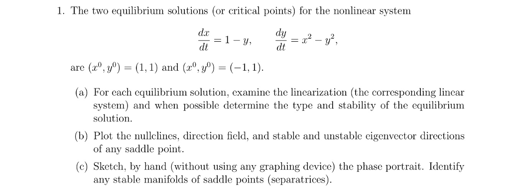 Solved 1. The two equilibrium solutions (or critical points) | Chegg.com