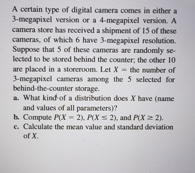 Solved A certain type of digital camera comes in either a | Chegg.com