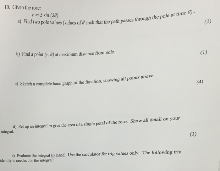 Solved Given the rose: r = 5 sin (3 theta) a) Find two pole | Chegg.com