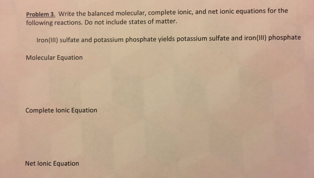 Solved Problem 3. Write the balanced molecular, complete | Chegg.com