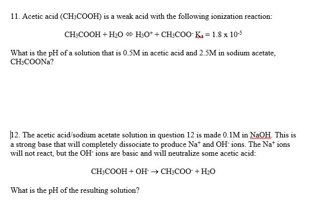 Solved 11 Acetic acid (CH3COOH) is a weak acid with the | Chegg.com