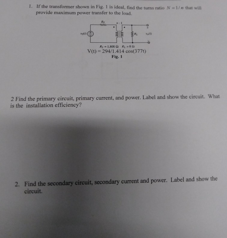Solved 1. If the transformer shown in Fig. 1 is ideal, find | Chegg.com