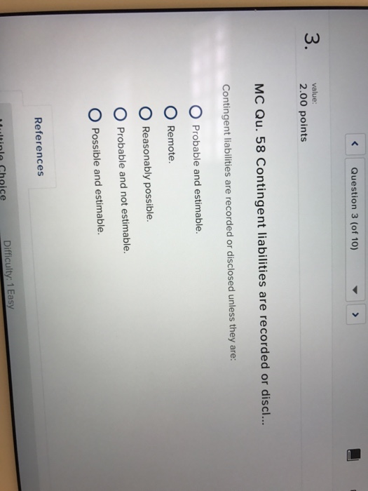Solved Contingent liabilities are recorded or disclosed | Chegg.com