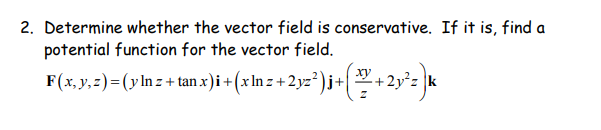 Solved Determine whether the vector field is conservative. | Chegg.com