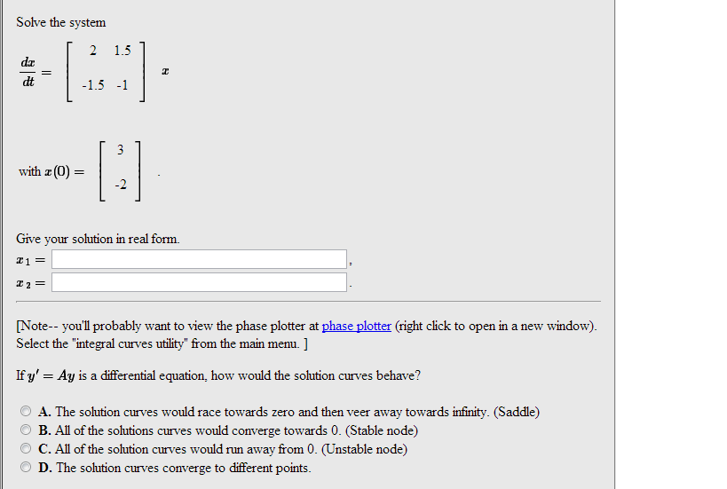 Solved Solve the system dx/dt = x with x(0) = Give your | Chegg.com