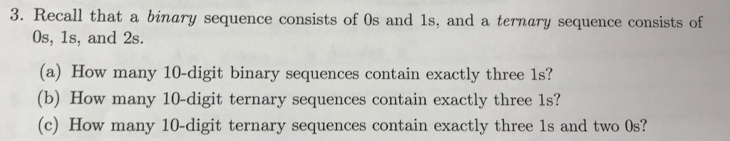 Solved 3 Recall That A Binary Sequence Consists Of 0s And 