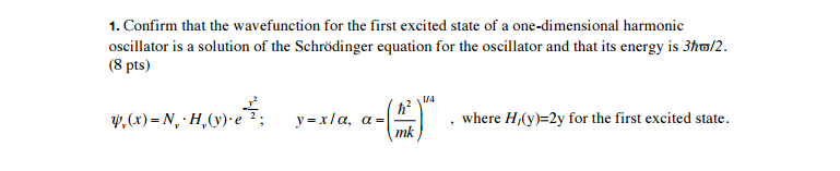 Solved Confirm That The Wavefunction For The First Excited
