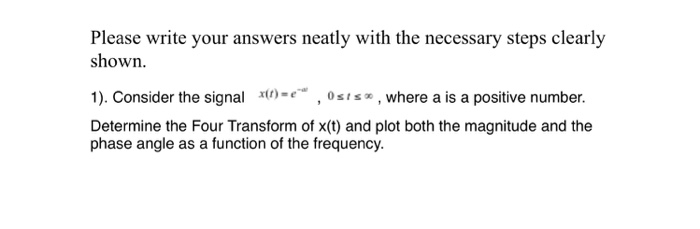 Solved Write your answers neatly with the necessary steps | Chegg.com