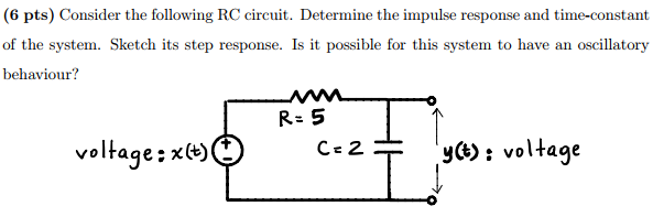 Solved (6 pts) Consider the following RC circuit. Determine | Chegg.com