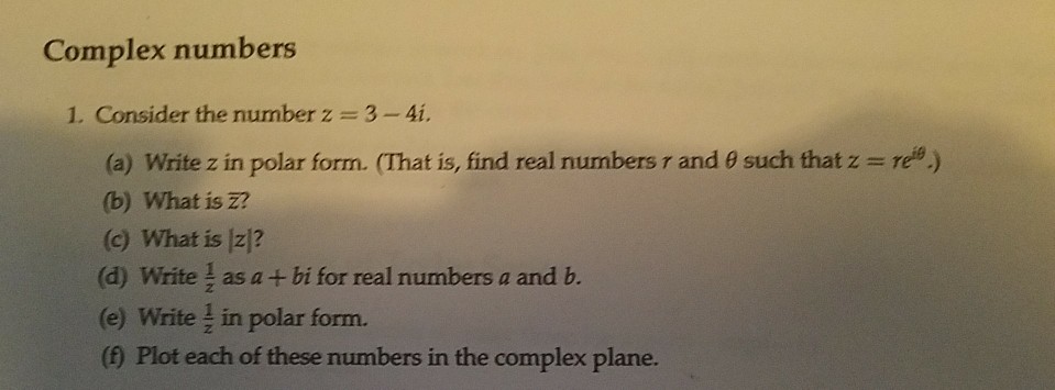 Solved Complex numbers 1. Consider the number z 3-4i. (a) | Chegg.com