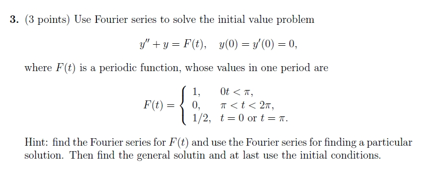 Solved 3. (3 points) Use Fourier series to solve the initial | Chegg.com