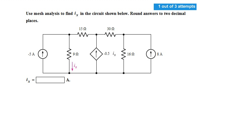 Solved Use mesh analysis to find ix in the circuit shown | Chegg.com