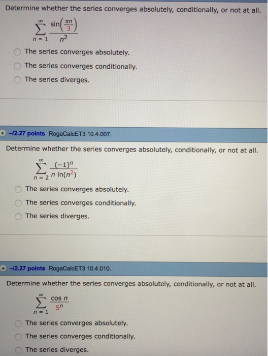 Solved Determine whether the series converges absolutely, | Chegg.com