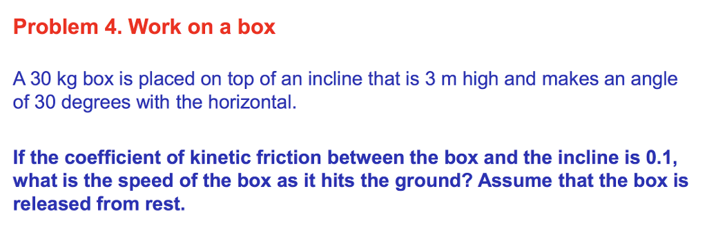 Solved Problem 4. Work on a box A 30 kg box is placed on top | Chegg.com