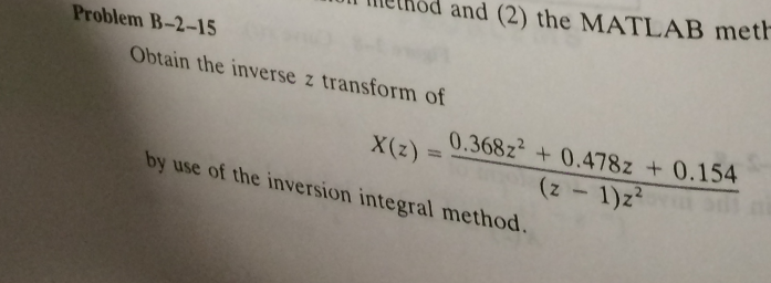 Solved Obtain the inverse z transform of X(z) = 0.368z^2 + | Chegg.com