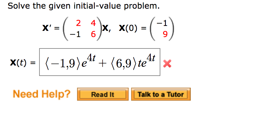 Solved Solve the given initial-value problem. X' = (2-1 4 | Chegg.com
