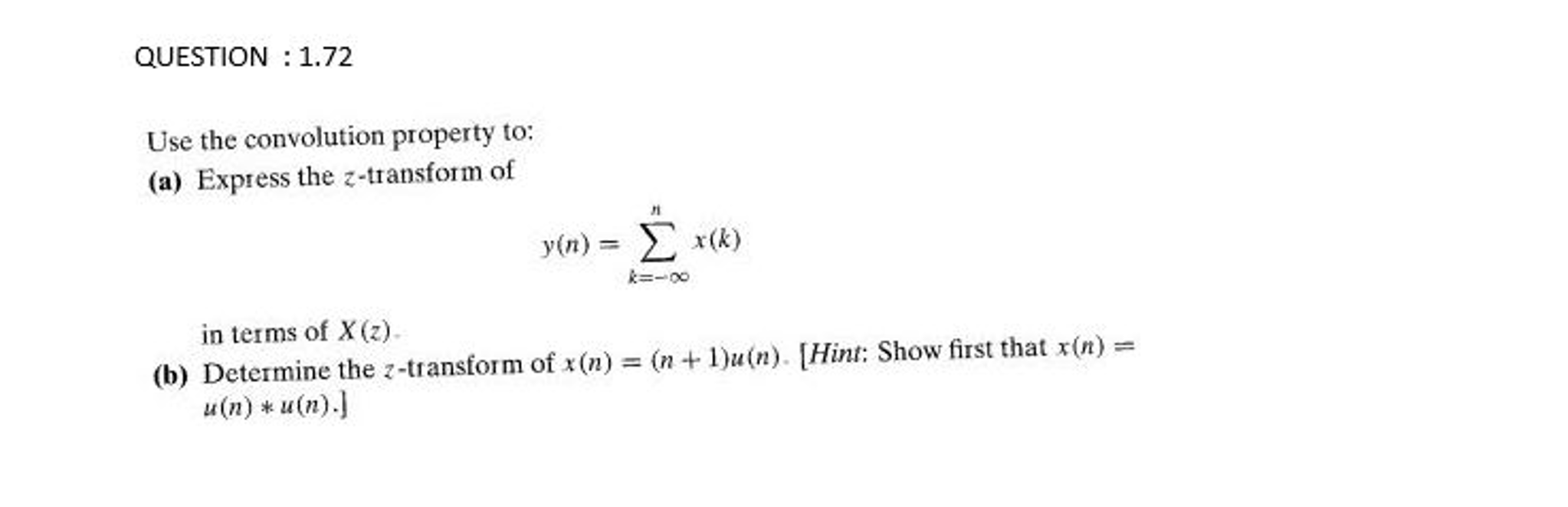 Solved Use the convolution property to: Express the | Chegg.com
