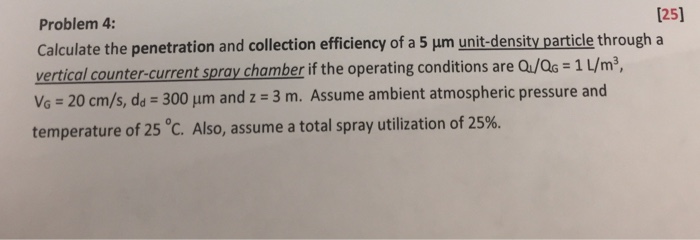 Solved Calculate The Penetration And Collection Efficiency