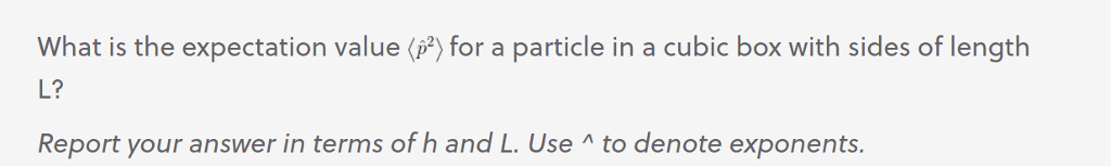 Solved What Is The Expectation Value P 2 For A Particle In