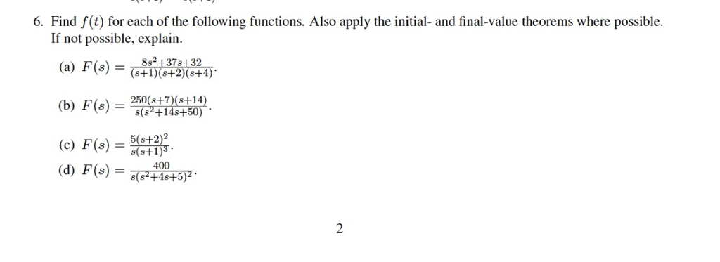 Solved Find f(t) for each of the following functions. Also | Chegg.com