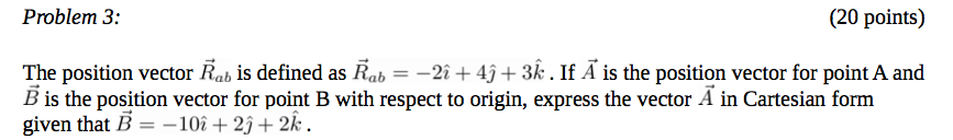 Solved The position vector R_ab is defined as R_ab = -2i + | Chegg.com