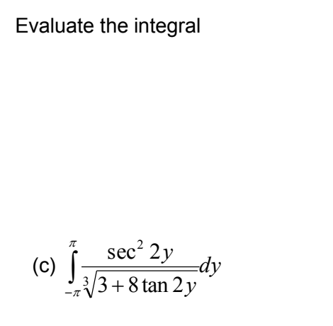 Solved Evaluate the integral sec 2y | Chegg.com