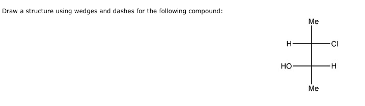 Solved Draw a structure using wedges and dashes for the | Chegg.com