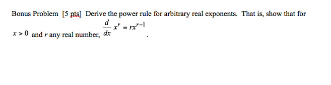 Solved Derive the power rule for arbitrary real exponents. | Chegg.com