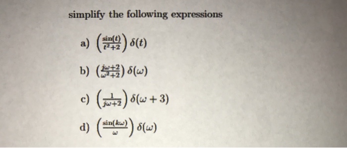 Solved Simplify the following expressions (sin(t)/t^2 + 2) | Chegg.com