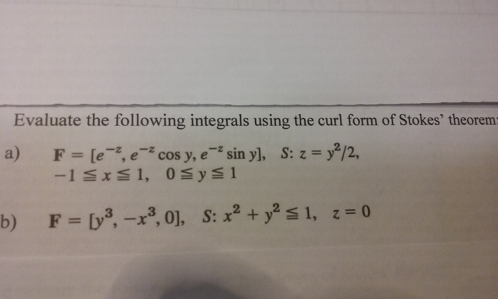 Solved Evaluate the following integrals using the curl form | Chegg.com