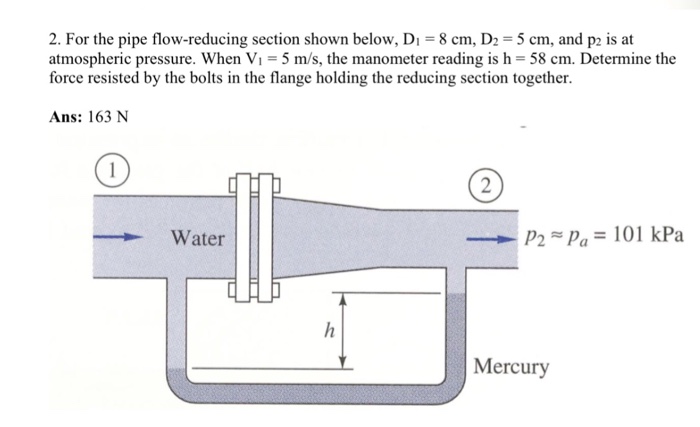 Solved For the pipe flow-reducing section shown below, D_1 = | Chegg.com
