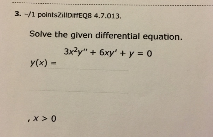 Solved Solve the given differential equation. 3x^2y" + 6xy' | Chegg.com