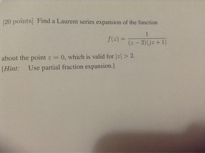 Solved Find a Laurent series expansion of the function f(z) | Chegg.com