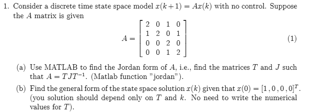 Solved Consider a discrete time state space model x(k + 1) = | Chegg.com