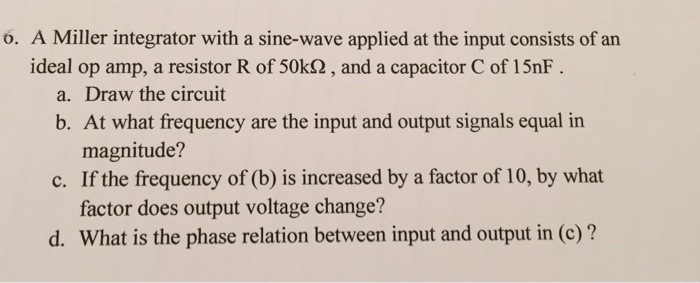 Solved A Miller integrator with a sine-wave applied at the | Chegg.com