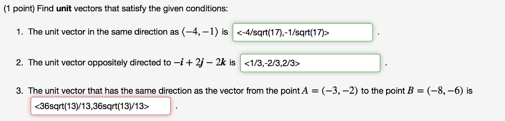 Solved (1 point) Find unit vectors that satisfy the given | Chegg.com