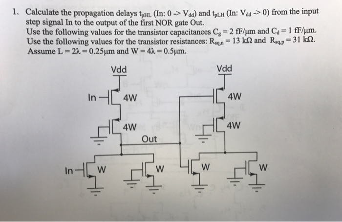 Solved Calculate the propagation delays tpHL (In: 0 -> Vdd) | Chegg.com