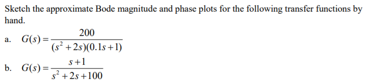 Solved Sketch the approximate Bode magnitude and phase plots | Chegg.com
