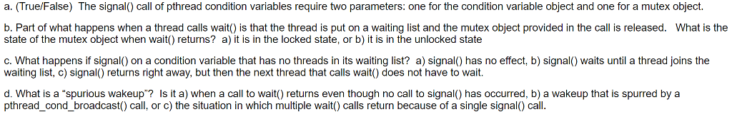 Solved a. (True/False) The signal() call of pthread | Chegg.com