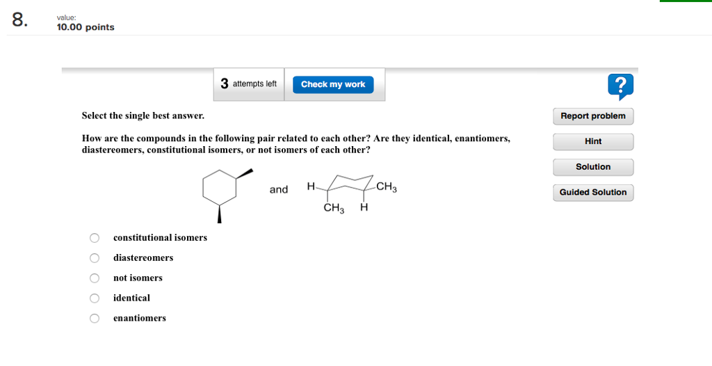 Solved Select the single best answer. How are the compounds | Chegg.com