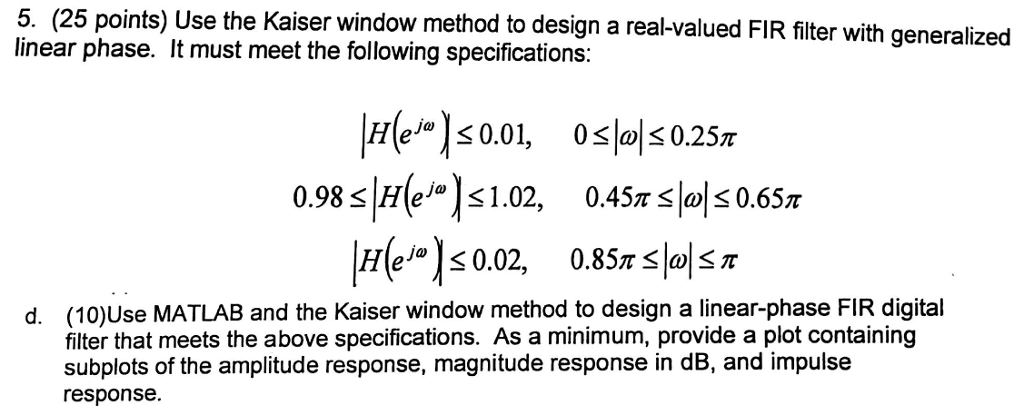 Use the Kaiser window method to design a real-valued | Chegg.com