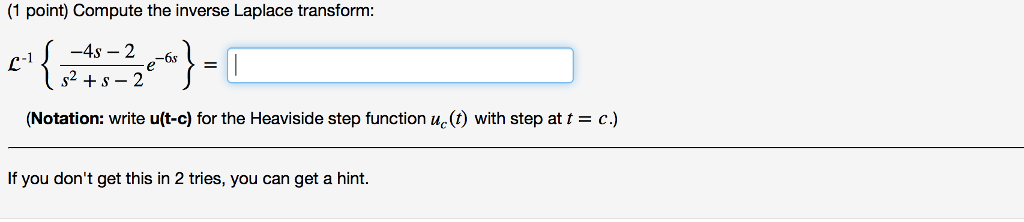 Solved (1 point) Compute the inverse Laplace transform: As2 | Chegg.com