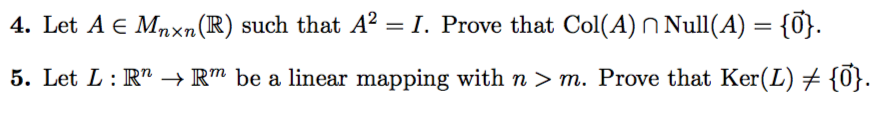 Solved 4. Let A E Mnxn(R) such that A2 I. Prove that Col(A) | Chegg.com