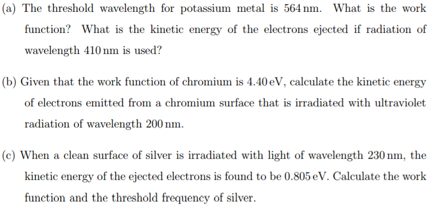 Solved The threshold wavelength for potassium metal is 564 | Chegg.com