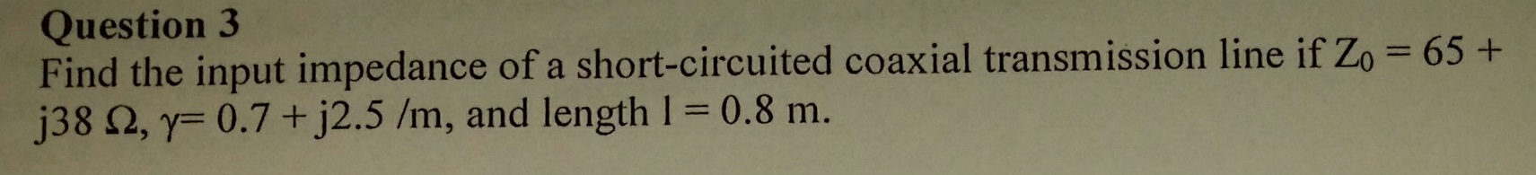 Solved Question 3 Find the input impedance of a | Chegg.com