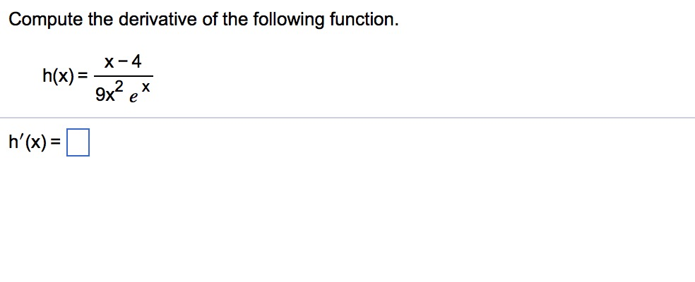 Solved Compute the derivative of the following function. | Chegg.com